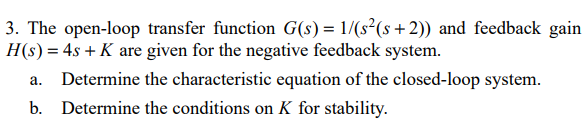 Solved 3. The open-loop transfer function G(s) = 1/(s-(s + | Chegg.com