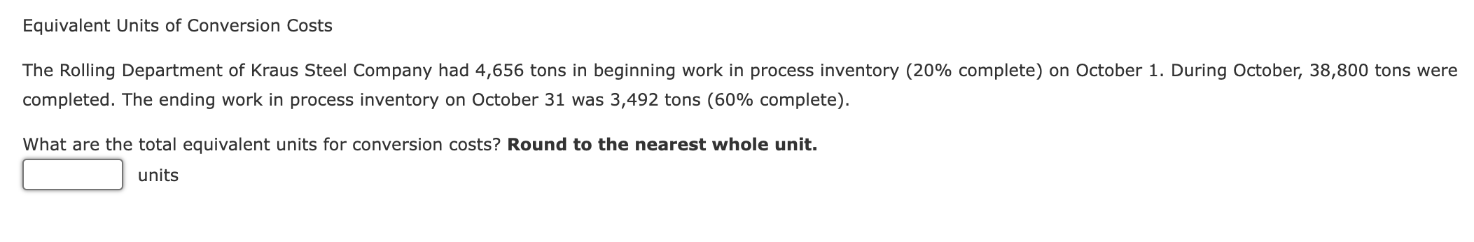 Solved Equivalent Units of Conversion Costs The Rolling | Chegg.com