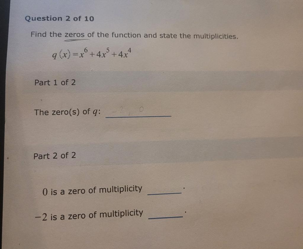 Solved Question 2 of 10 Find the zeros of the function and | Chegg.com