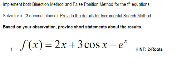 Solved Implement both Bisection Method and False Position | Chegg.com