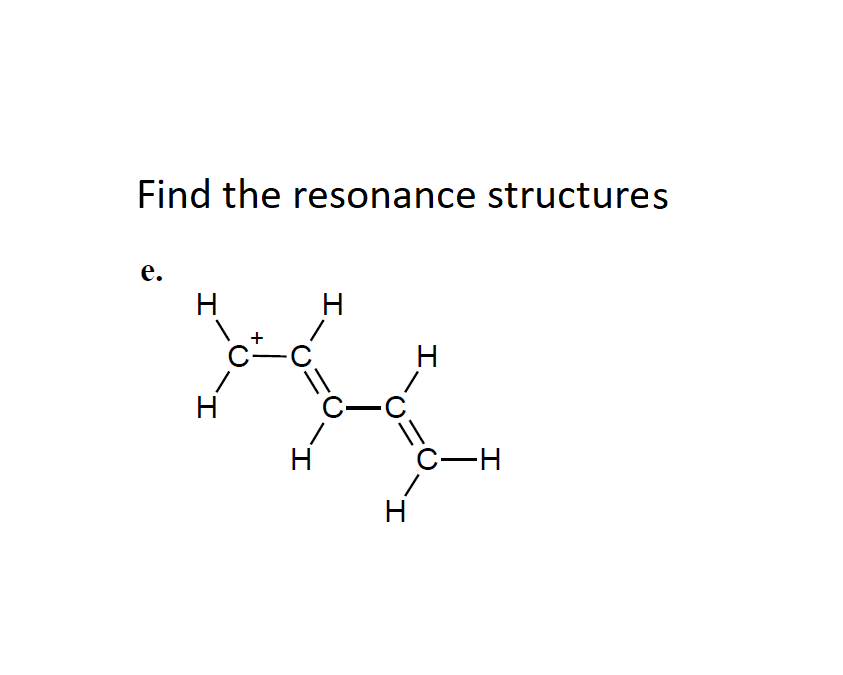 Solved Find the resonance structures e. C-C C-C | Chegg.com