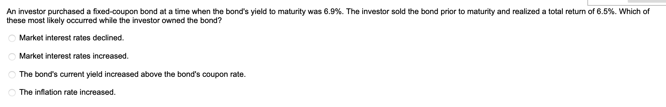 Solved An investor purchased a fixed-coupon bond at a time | Chegg.com