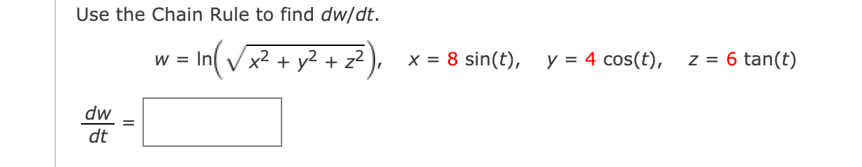 Solved Use the Chain Rule to find dw/dt. | Chegg.com