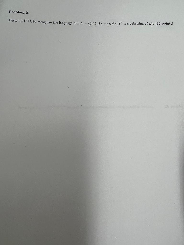 Solved Problem 2. Design a PDA to recognize the language | Chegg.com