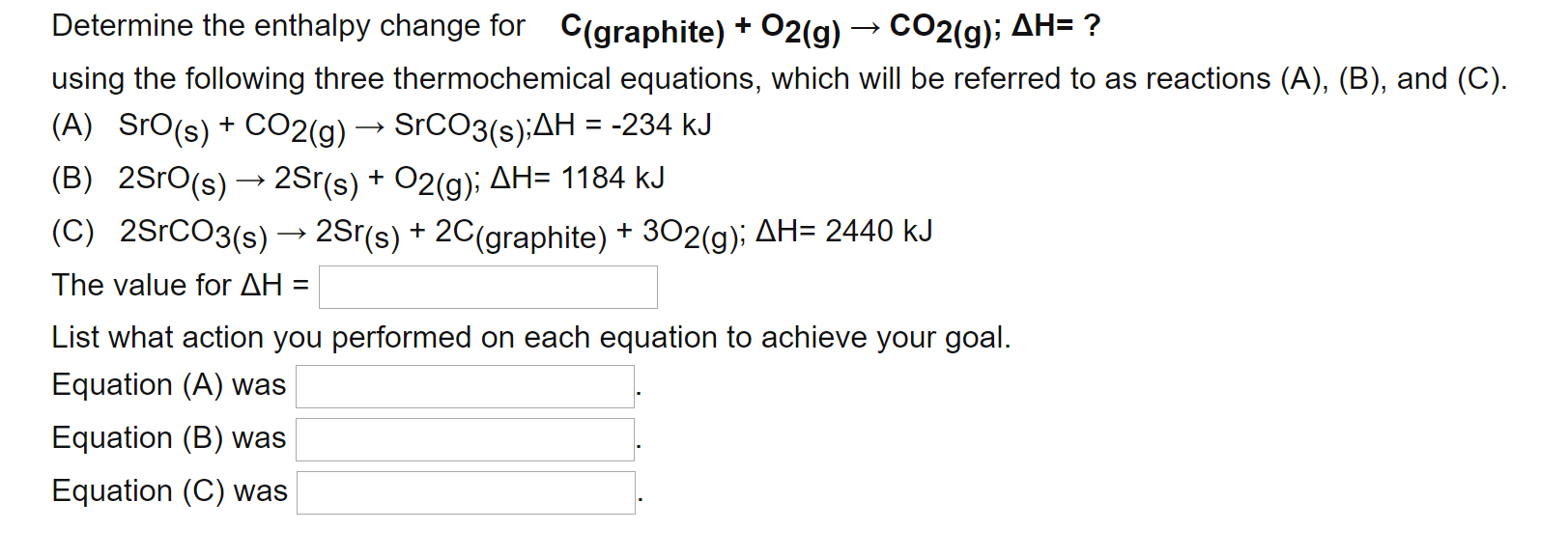 Solved Determine the enthalpy change for C(graphite) + O2(g) | Chegg.com