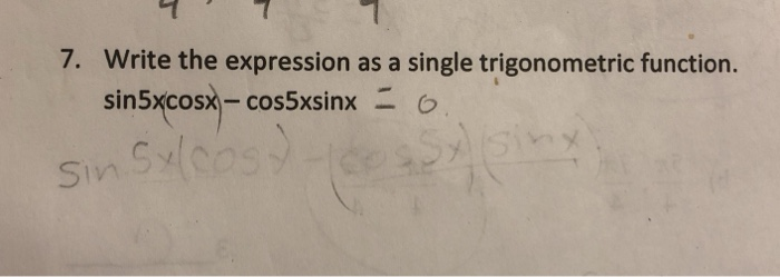 Solved 7. Write the expression as a single trigonometric | Chegg.com
