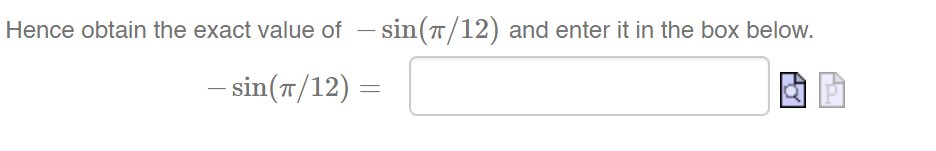 Solved Hence obtain the exact value of \\( -\\sin (\\pi / | Chegg.com
