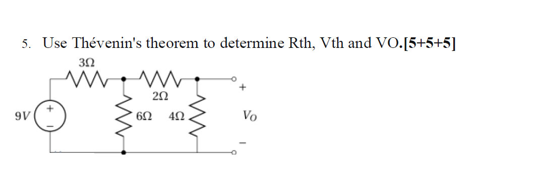 Solved 5. Use Thévenin's theorem to determine Rth, Vth and | Chegg.com