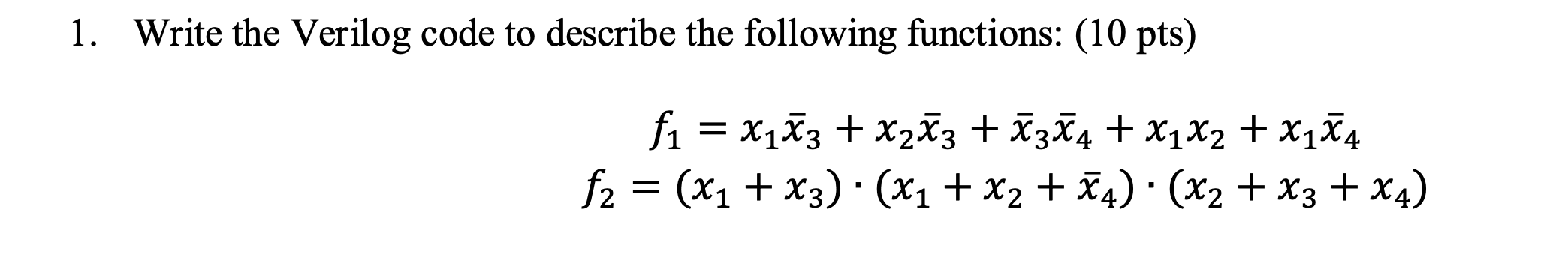 Solved 1. Write the Verilog code to describe the following | Chegg.com