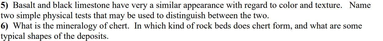 Solved 5) Basalt and black limestone have very a similar | Chegg.com