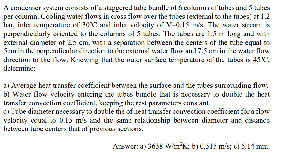 Solved A condenser system consists of a staggered tube | Chegg.com