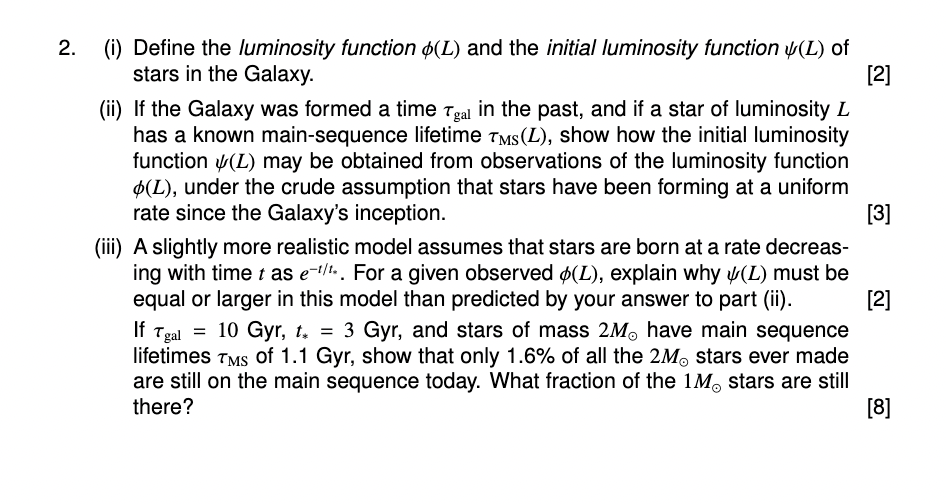 Solved 2. (i) Define the luminosity function ϕ(L) and the | Chegg.com