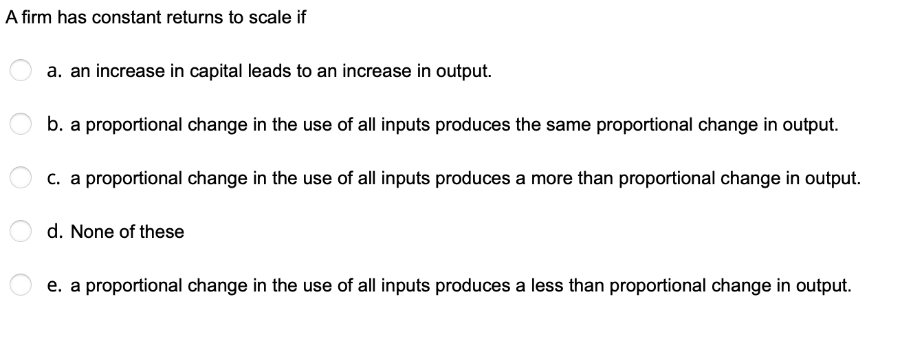Solved A firm has constant returns to scale ifa. ﻿an | Chegg.com