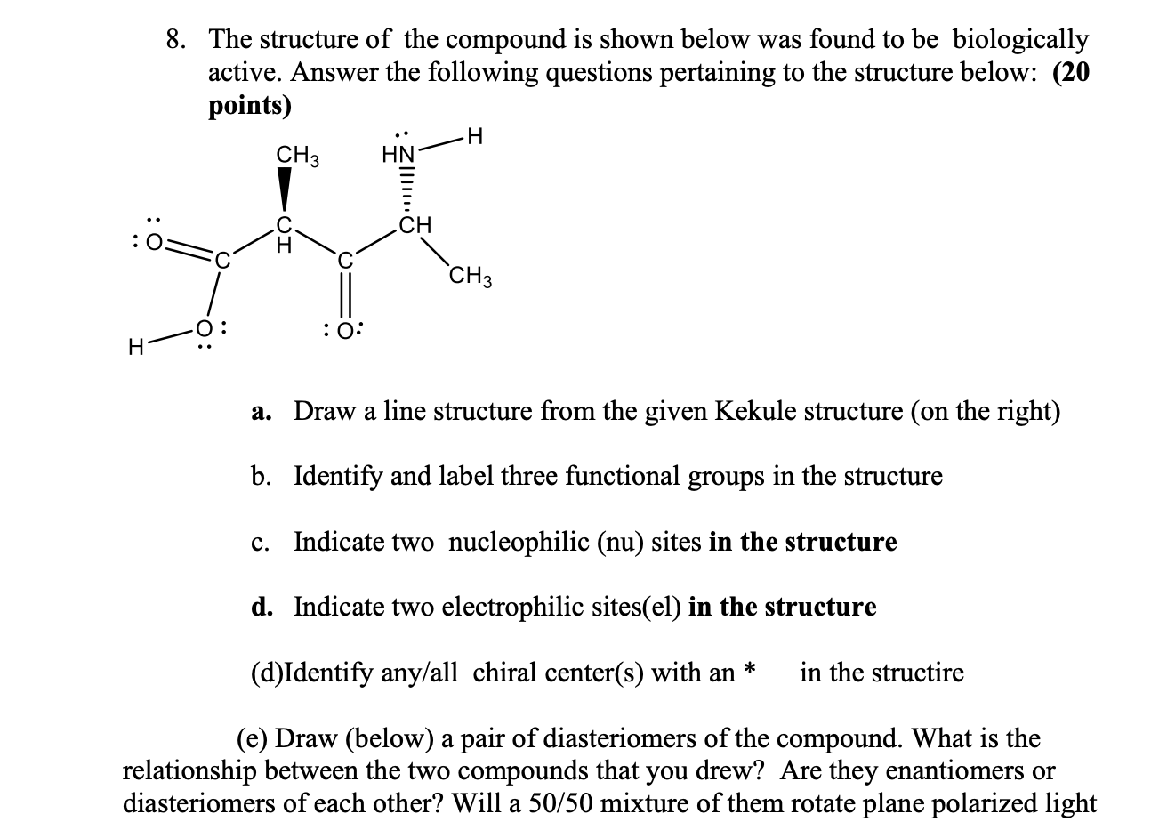 Solved 8. The structure of the compound is shown below was | Chegg.com