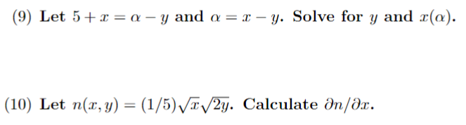 Solved (9) Let 5+x=α−y and α=x−y. Solve for y and x(α). (10) | Chegg.com