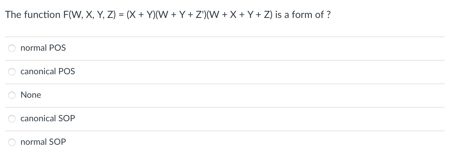 Solved function F(W,X,Y,Z)=(X+Y)(W+Y+Z′)(W+X+Y+Z) normal POS | Chegg.com