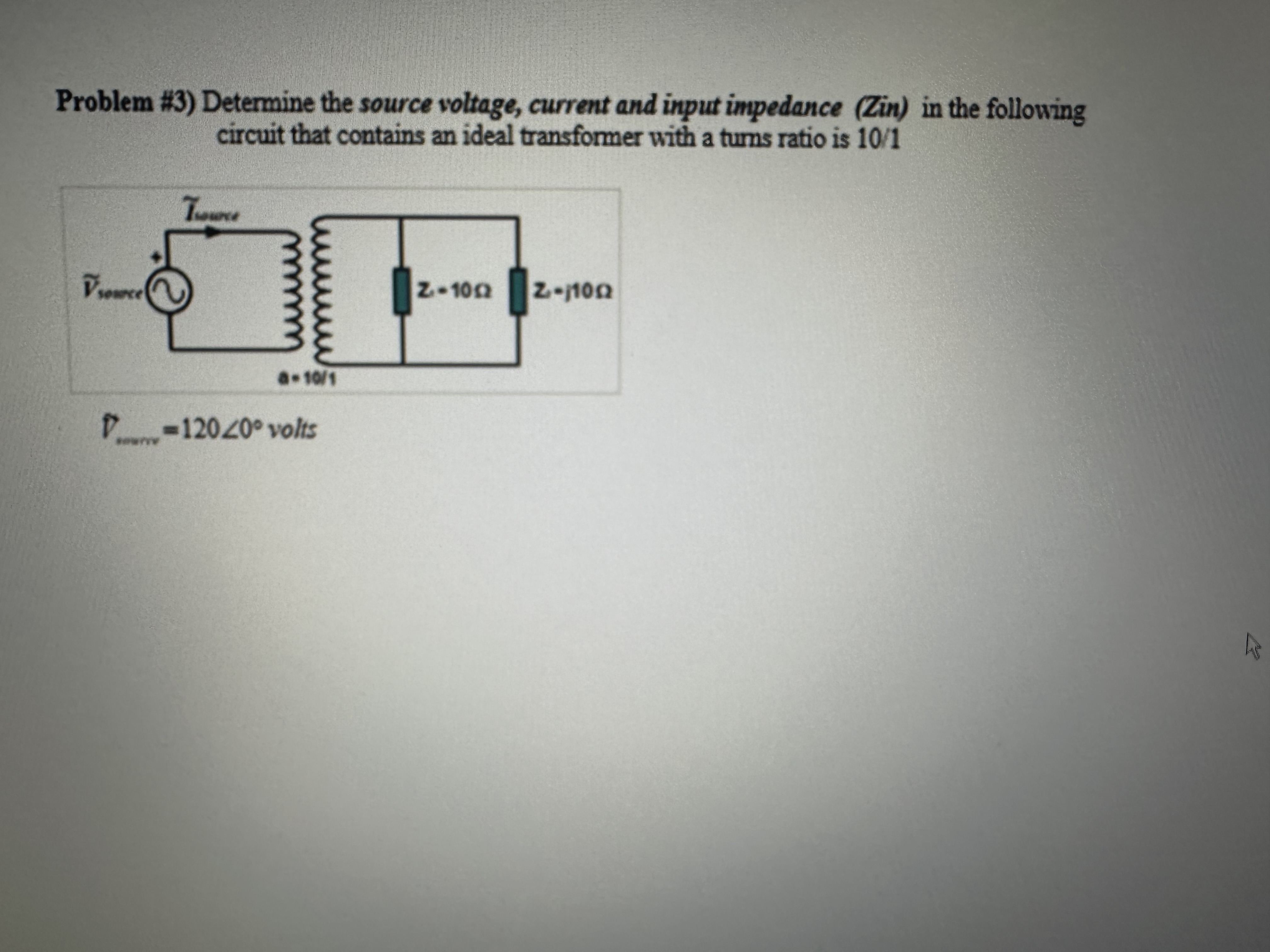 Solved Problem \#3) Determine the source voltage, current | Chegg.com