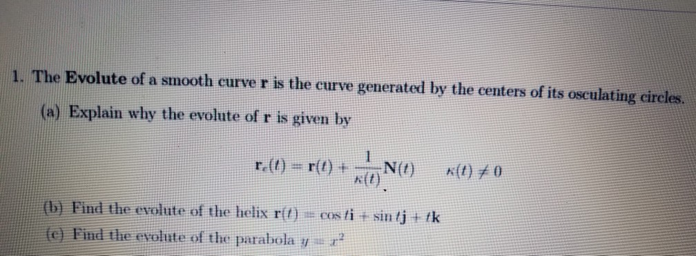 Solved 1. The Evolute of a smooth curve r is the curve | Chegg.com