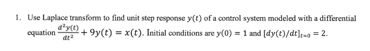 Solved 1. Use Laplace transform to find unit step response | Chegg.com