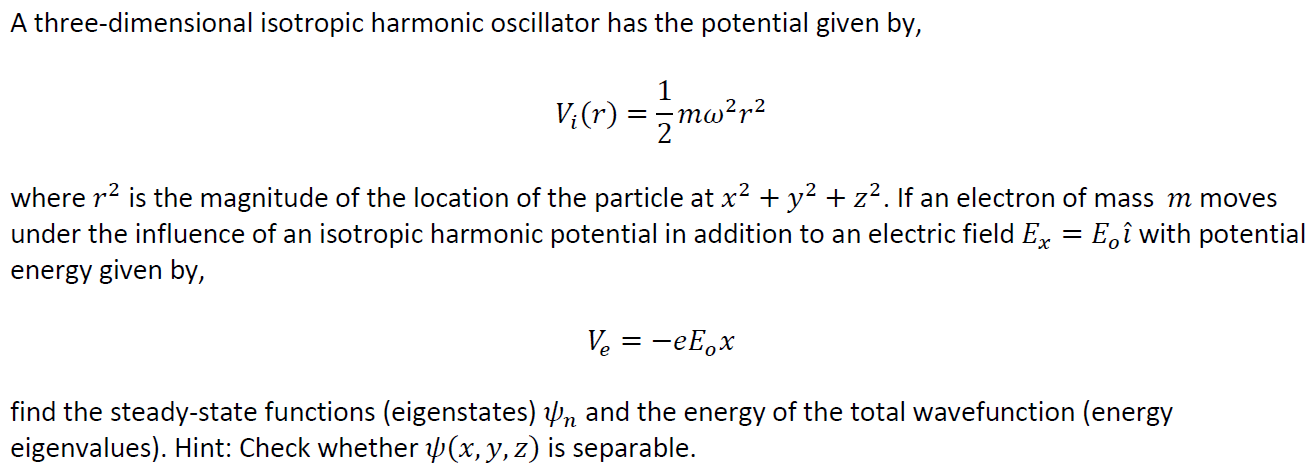 A three-dimensional isotropic harmonic oscillator has | Chegg.com