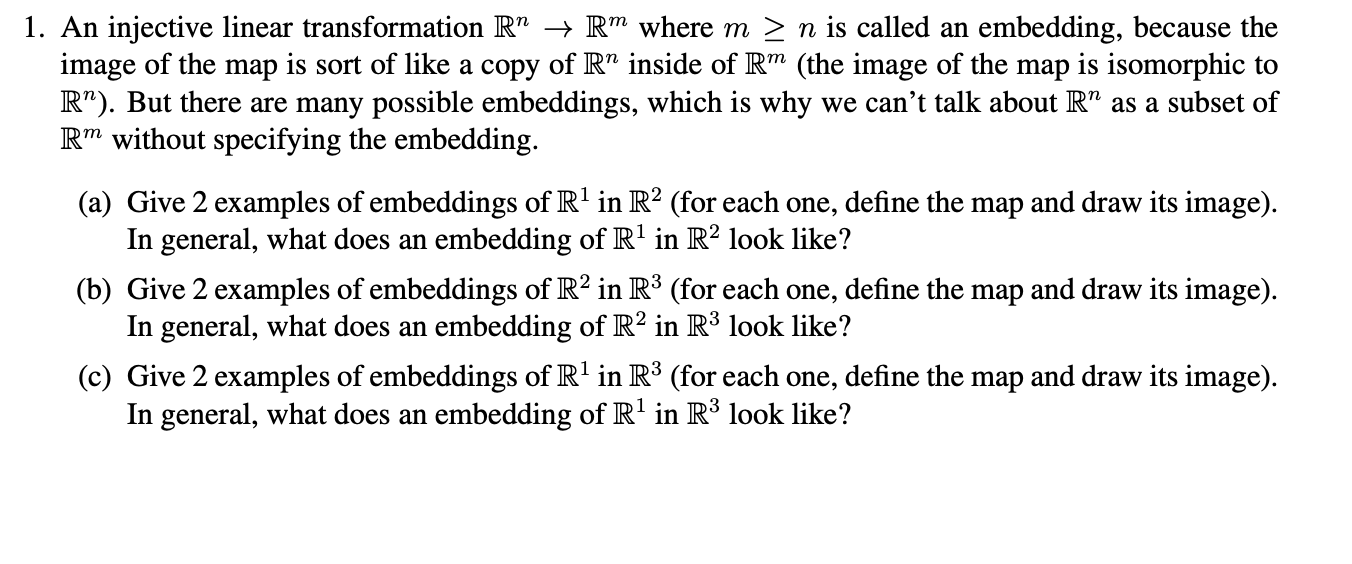 Solved 1. An injective linear transformation R" + R" where m | Chegg.com