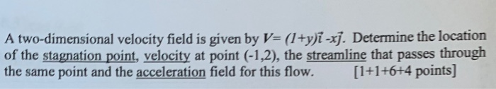 Solved A two-dimensional velocity field is given by V= (1+y) | Chegg.com