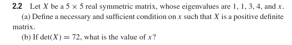 Solved 2.2 ﻿Let x ﻿be a 5×5 ﻿real symmetric matrix, whose | Chegg.com