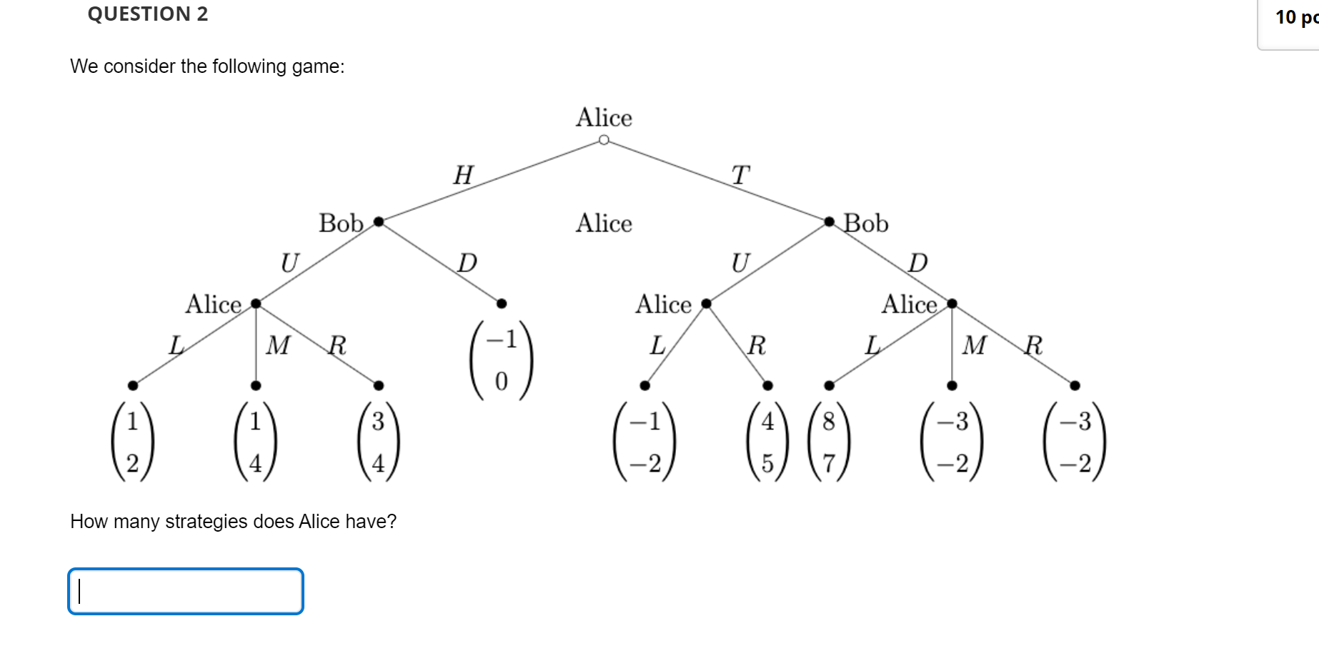 Solved We consider the following game: How many strategies | Chegg.com