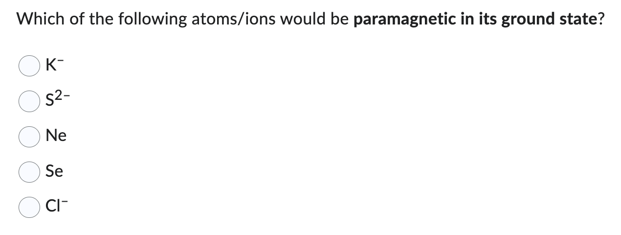 Solved Which of the following atoms/ions would be | Chegg.com