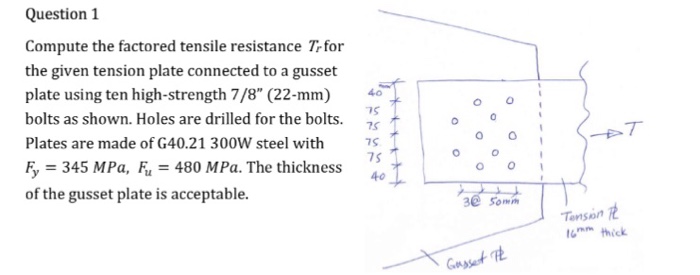 Solved Question 1 Compute the factored tensile resistance | Chegg.com