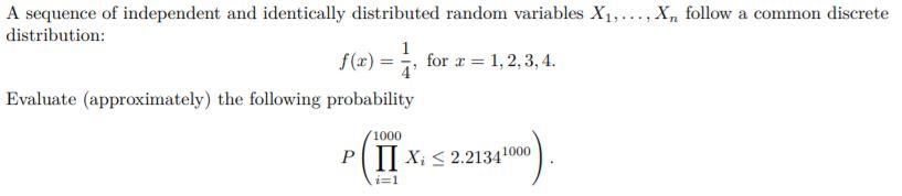 Solved A sequence of independent and identically distributed | Chegg.com