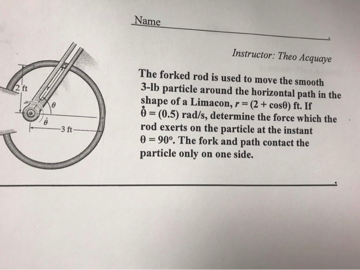 Solved Name Instructor: Theo Acquaye The forked rod is used | Chegg.com