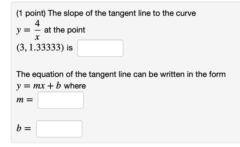 Solved y = (1 point) The slope of the tangent line to the | Chegg.com
