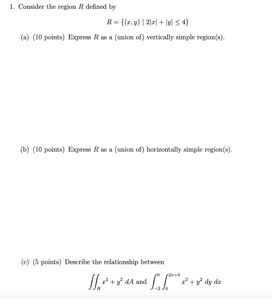 Solved 1. Consider the region R defined by = R= {(x, y) | | Chegg.com