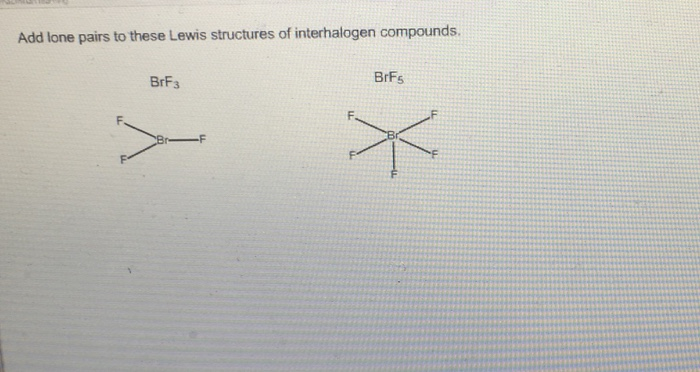 Solved Add lone pairs to these Lewis structures of | Chegg.com