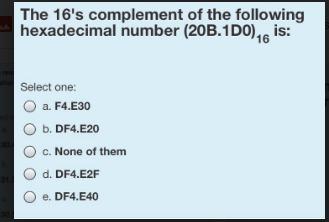 Solved The 16's complement of the following hexadecimal | Chegg.com