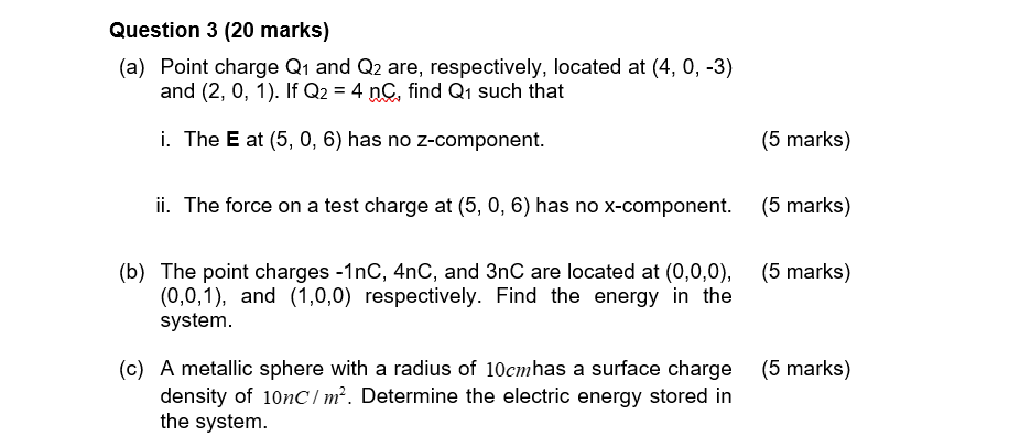 Solved Question 3 (20 marks) (a) Point charge Q1 and Q2 are, | Chegg.com