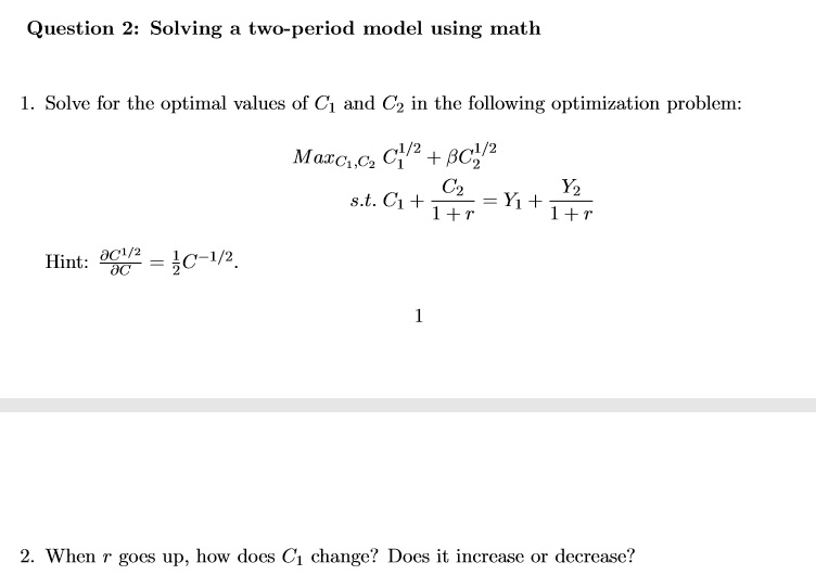 Solved Question 2: Solving a two-period model using math 1. | Chegg.com