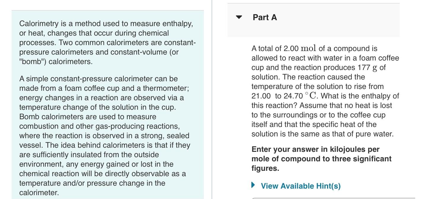 Solved Part A Calorimetry is a method used to measure | Chegg.com