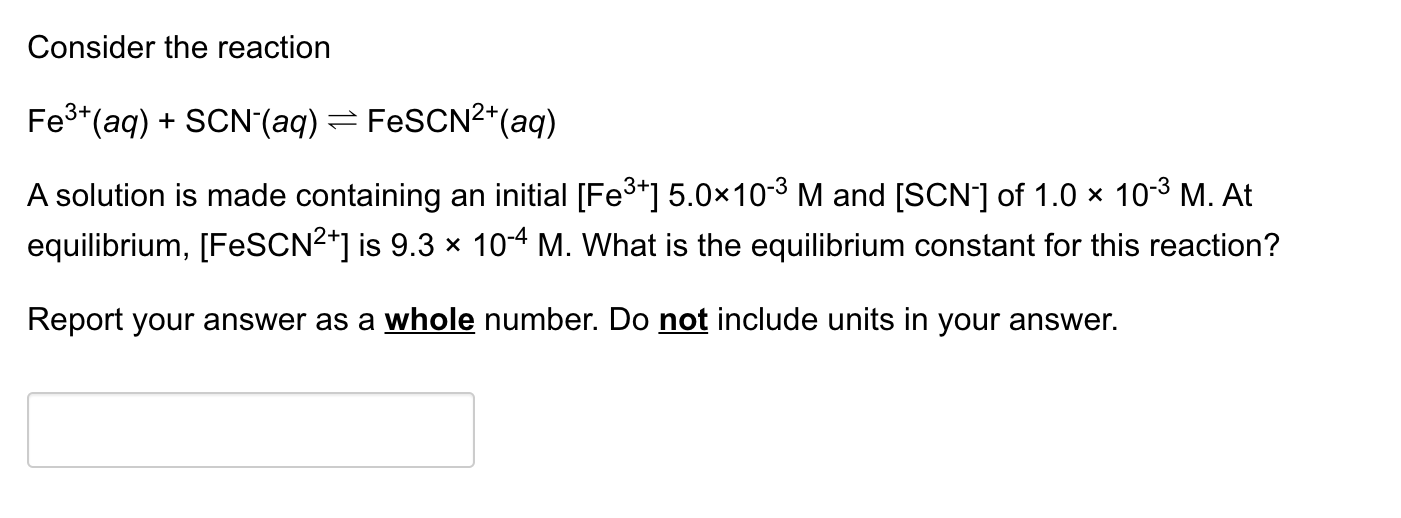 Solved Consider the reaction Fe3+ (aq) + SCN (aq) = | Chegg.com