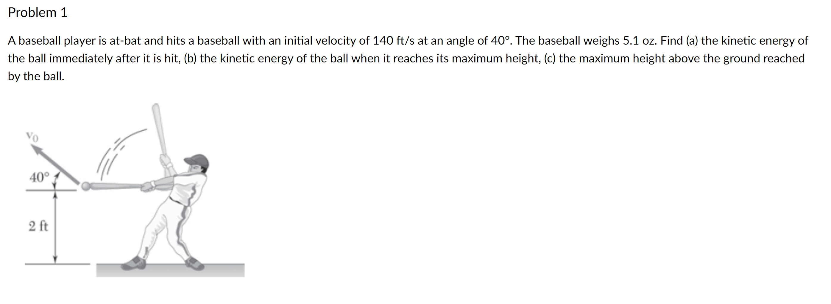 Solved Problem 1 A baseball player is at-bat and hits a | Chegg.com