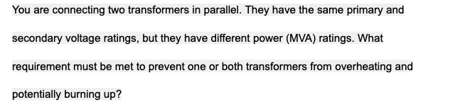 Solved You are connecting two transformers in parallel. They | Chegg.com