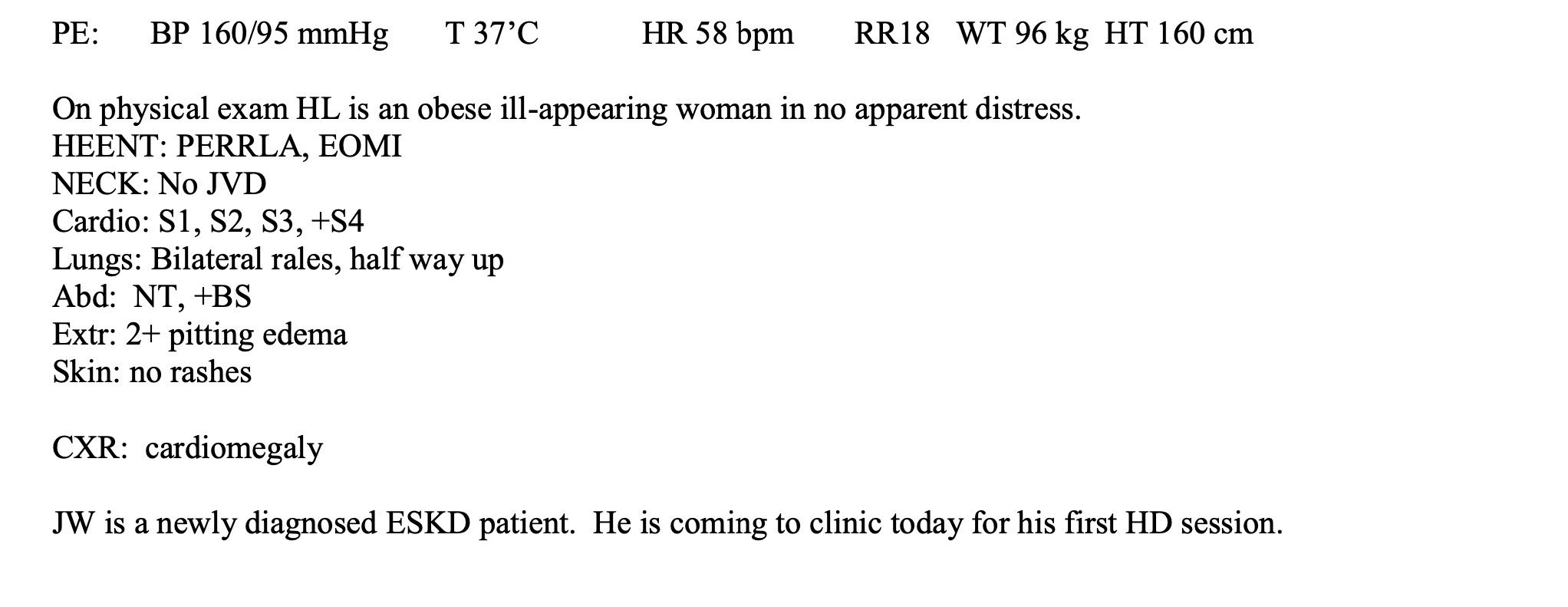 Solved On physical exam HL is an obese ill-appearing woman | Chegg.com