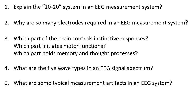 Solved 1. Explain the "10-20" system in an EEG measurement | Chegg.com