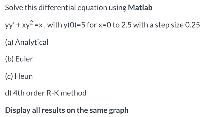 Solved Solve this differential equation using Matlab yy' + | Chegg.com