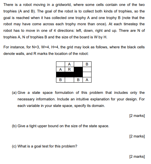 There is a robot moving in a gridworld, where some | Chegg.com