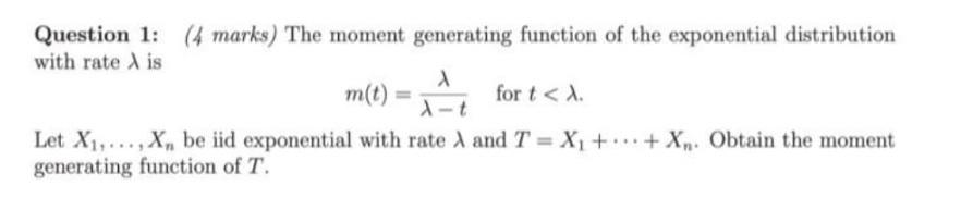 Solved Question 1: (4 marks) The moment generating function | Chegg.com