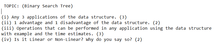 Solved TOPIC: (Binary Search Tree) 1 (i) Any 3 applications | Chegg.com