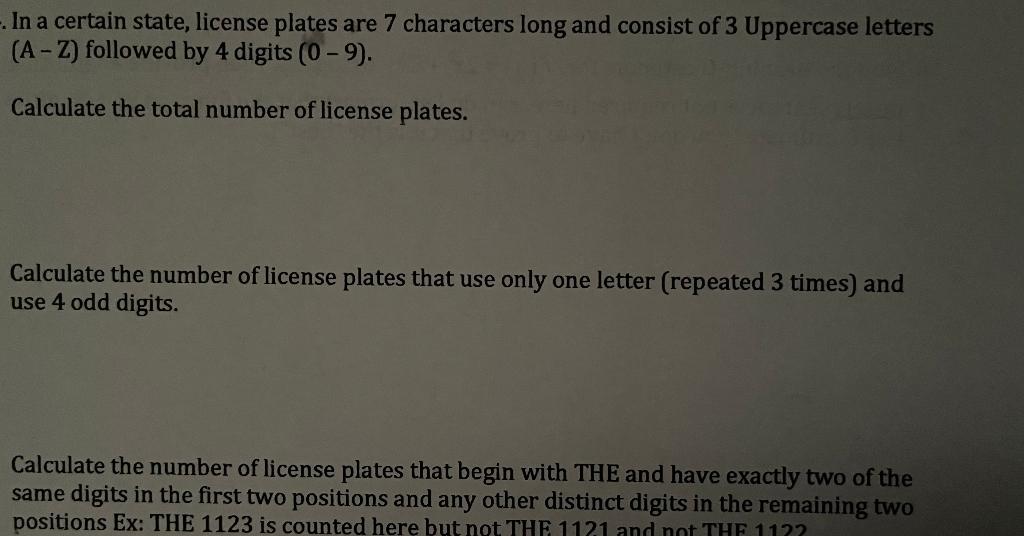 Solved - In a certain state, license plates are 7 characters | Chegg.com