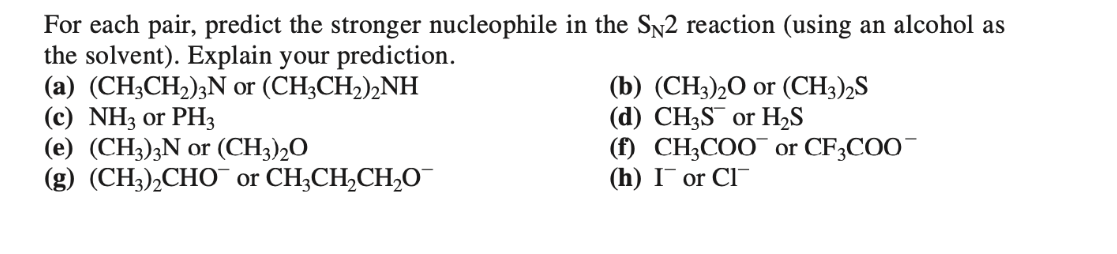 Solved For each pair, predict the stronger nucleophile in | Chegg.com